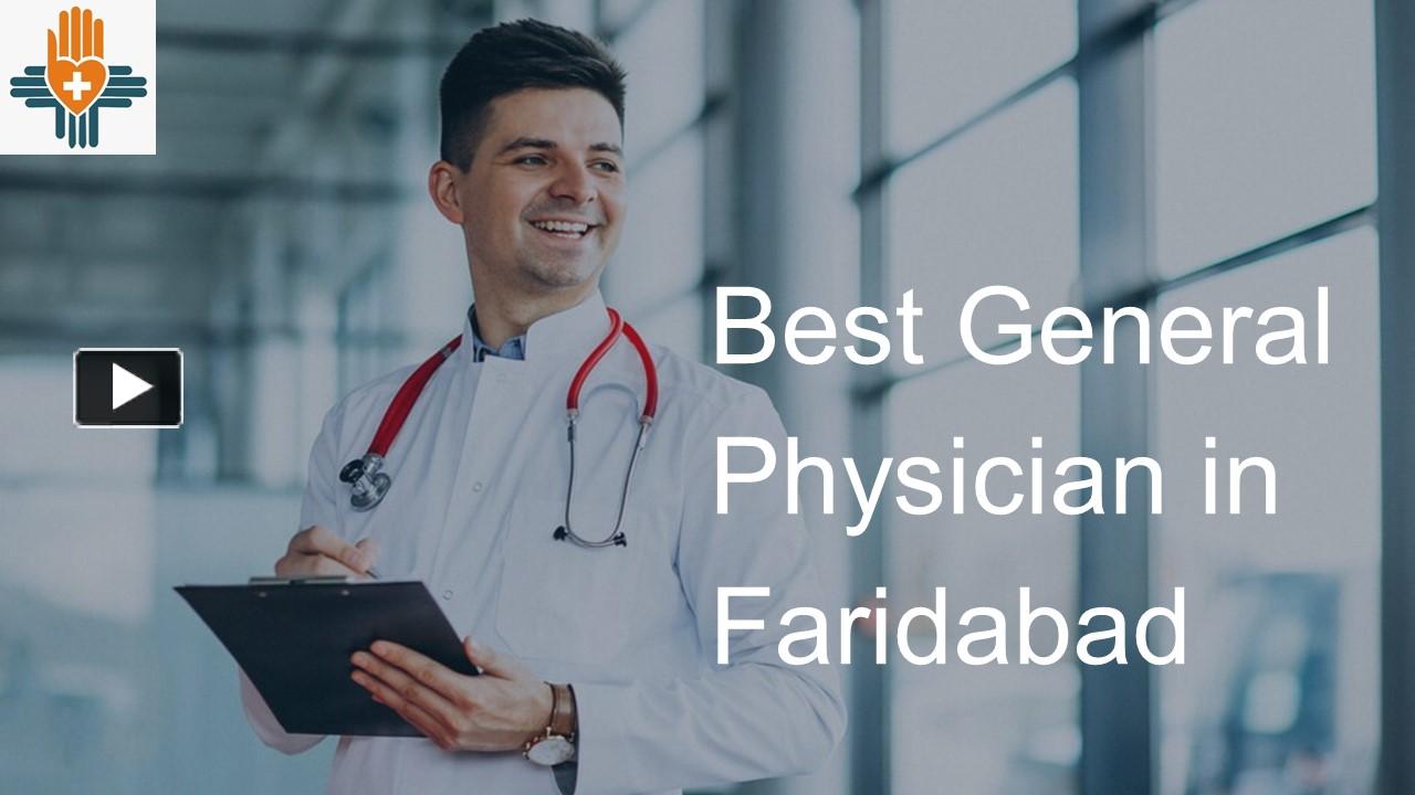 PPT – Best General Physician in Faridabad PowerPoint presentation | free to download - id ...