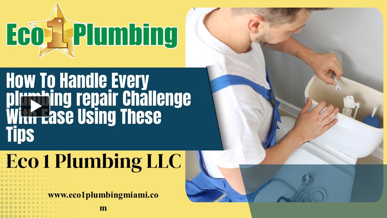 PPT – How To Handle Every Plumbing Repair Challenge With Ease Using These Tips PowerPoint ...