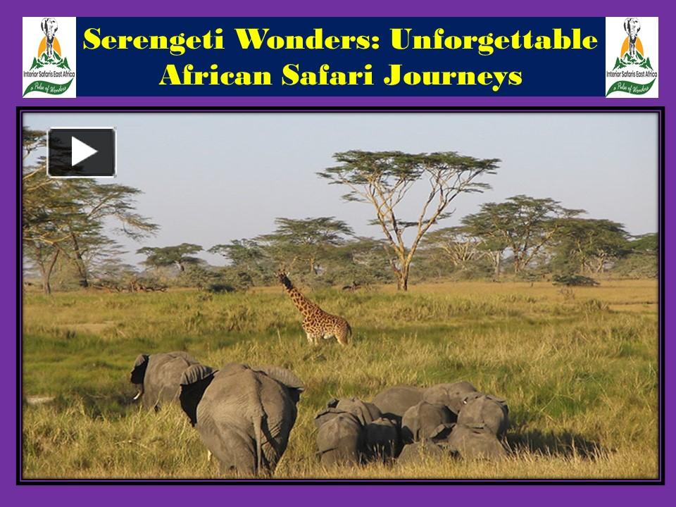 PPT – Serengeti Wonders Unforgettable African Safari Journeys ...