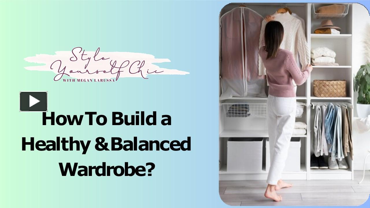 PPT – How To Build a Healthy & Balanced Wardrobe? PowerPoint presentation | free to download ...
