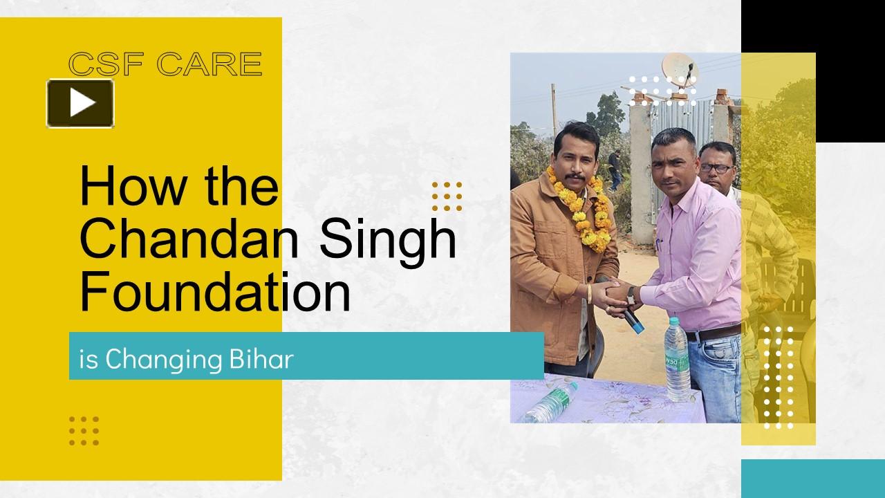 PPT – How the Chandan Singh Foundation is Changing Bihar PowerPoint presentation | free to ...