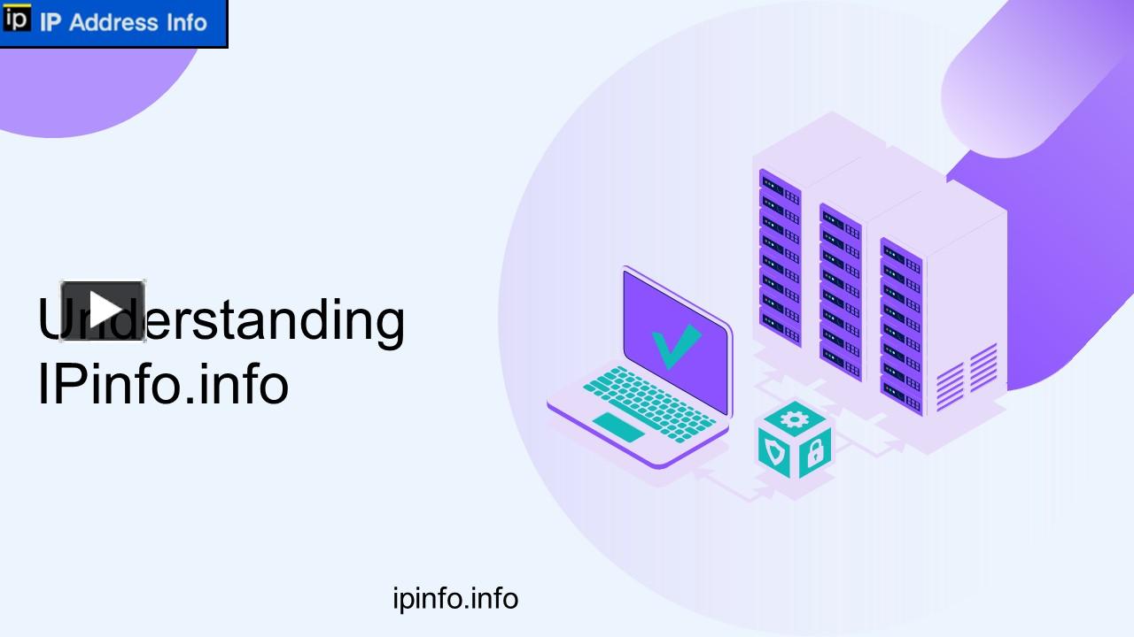 PPT – Unlocking the Secrets of IP Addresses: Your Ultimate Guide to Leveraging ipinfo.info ...
