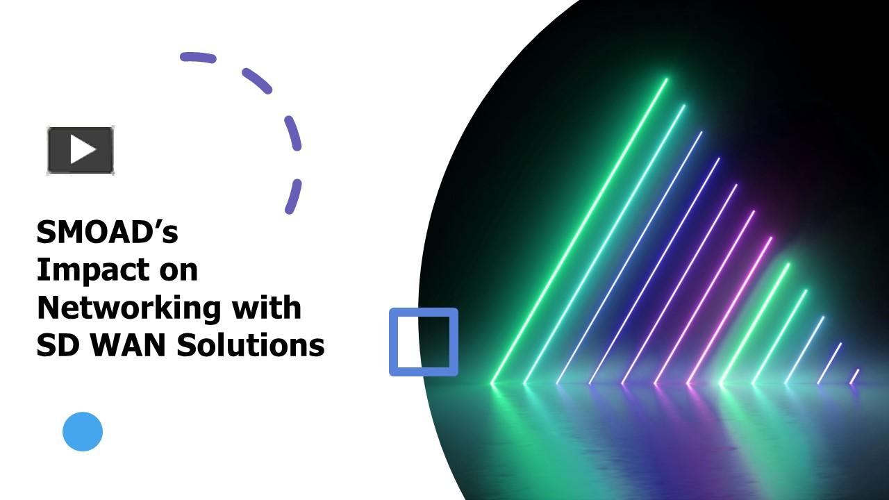 SMOAD’s Impact on Networking with SD WAN Solutions presentation | free ...