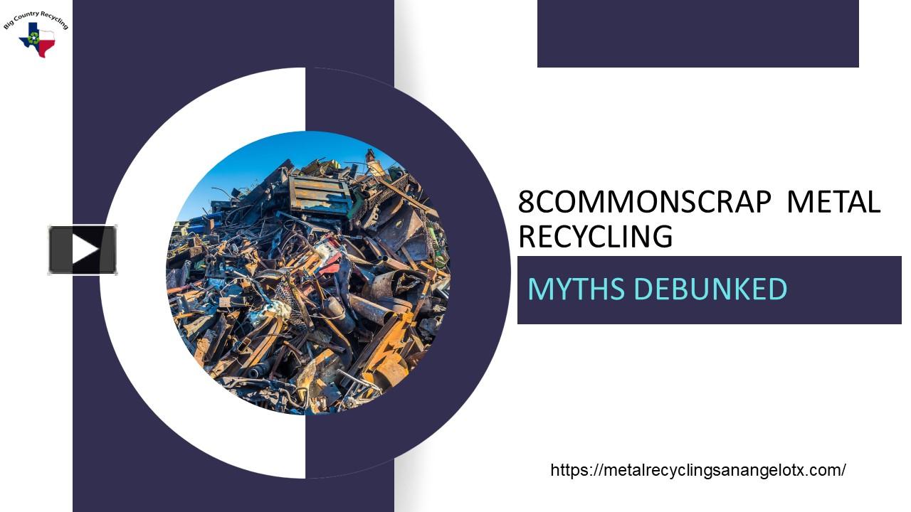 8 common scrap metal recycling myths debunked presentation | free to ...