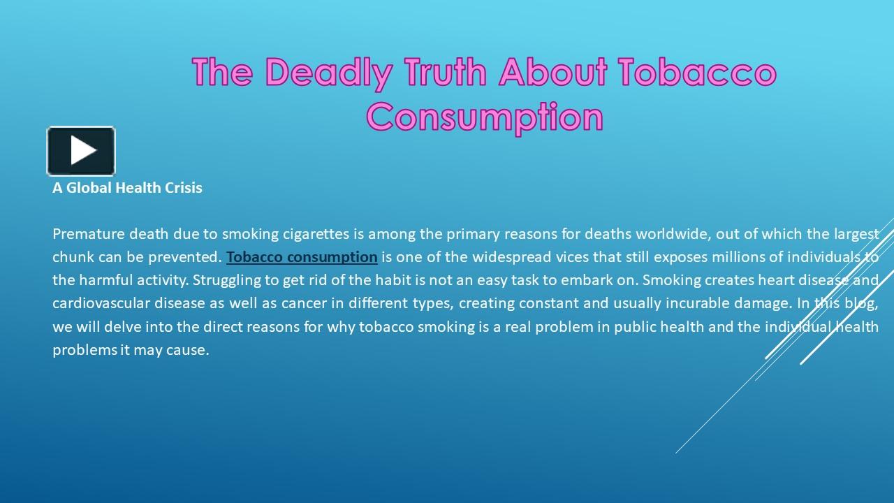 PPT – The Deadly Truth About Tobacco Consumption PowerPoint presentation | free to download - id ...
