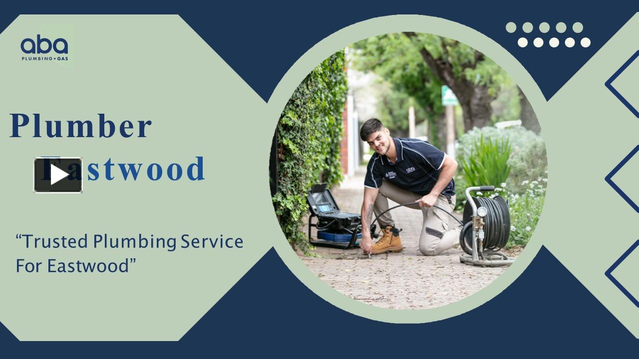 PPT – Plumber Eastwood PowerPoint presentation | free to download - id: 98fb63-MWIxM