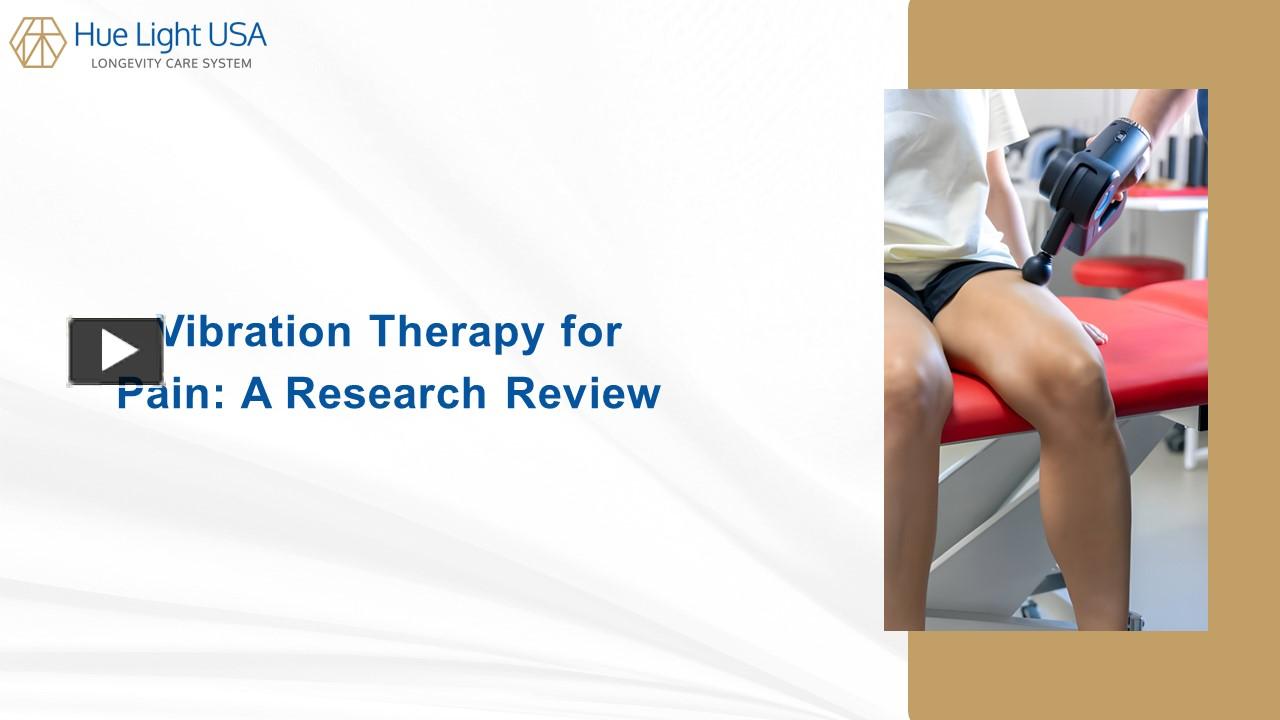 Vibration Therapy for Pain: A Research Review presentation | free to download