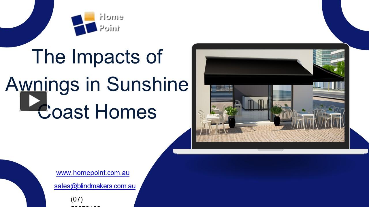 PPT – The Impacts of Awnings in Sunshine Coast Homes PowerPoint presentation | free to download ...