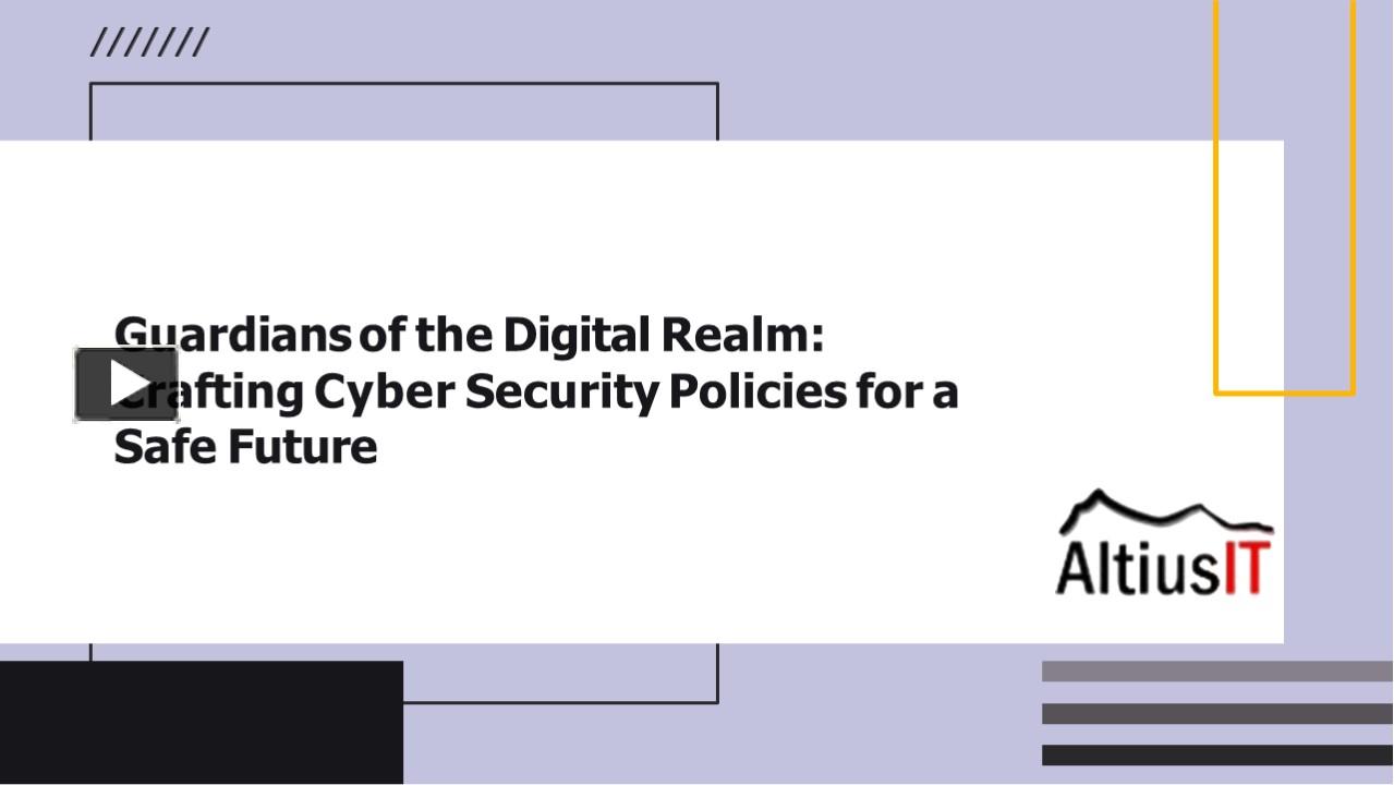 PPT – Guardians of the Digital Realm Crafting Cyber Security Policies for a Safe Future ...