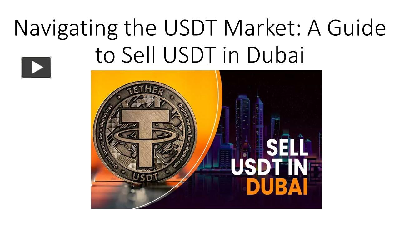 PPT – Navigating the USDT Market: A Guide to Sell USDT in Dubai PowerPoint presentation | free ...