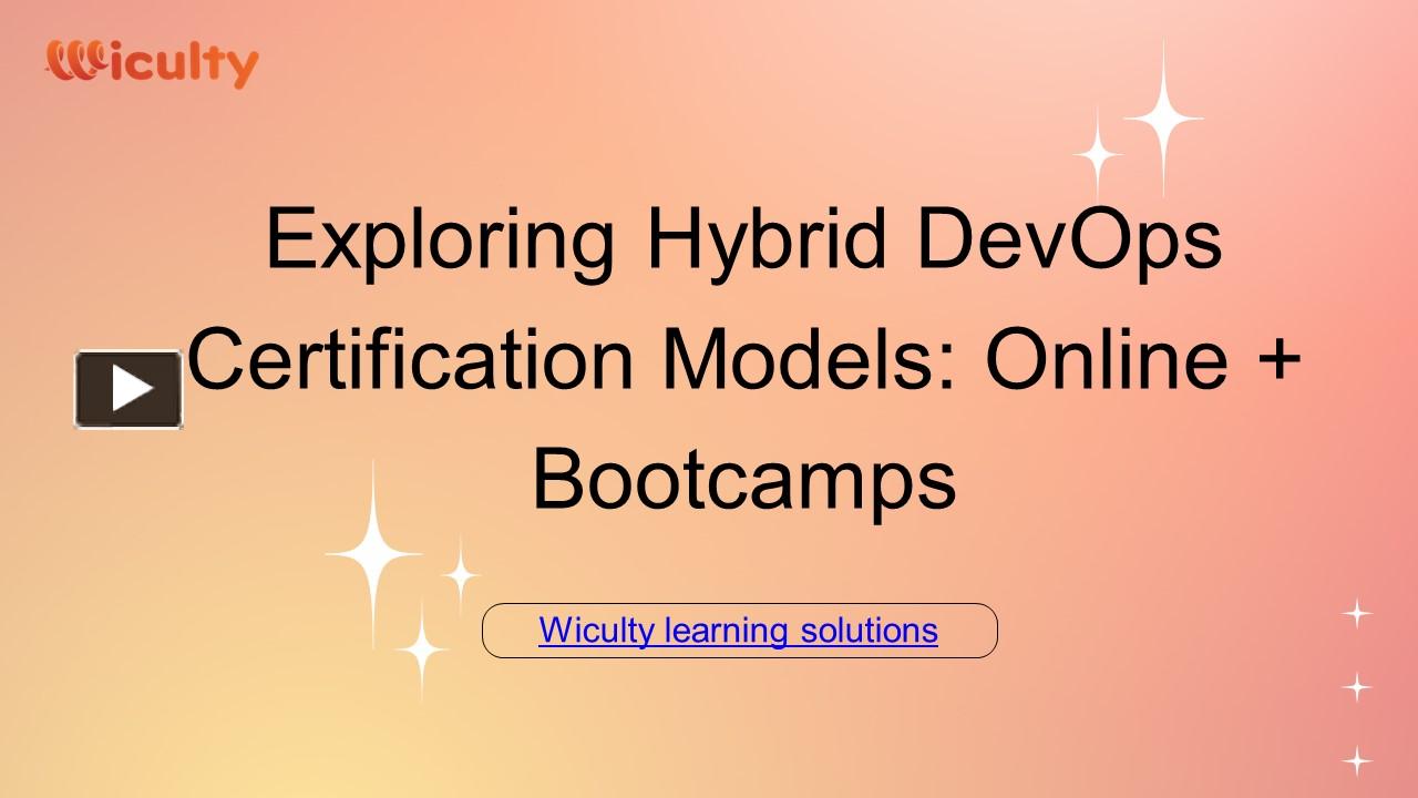 PPT – Exploring Hybrid DevOps Certification Models: Online + Bootcamps PowerPoint presentation ...