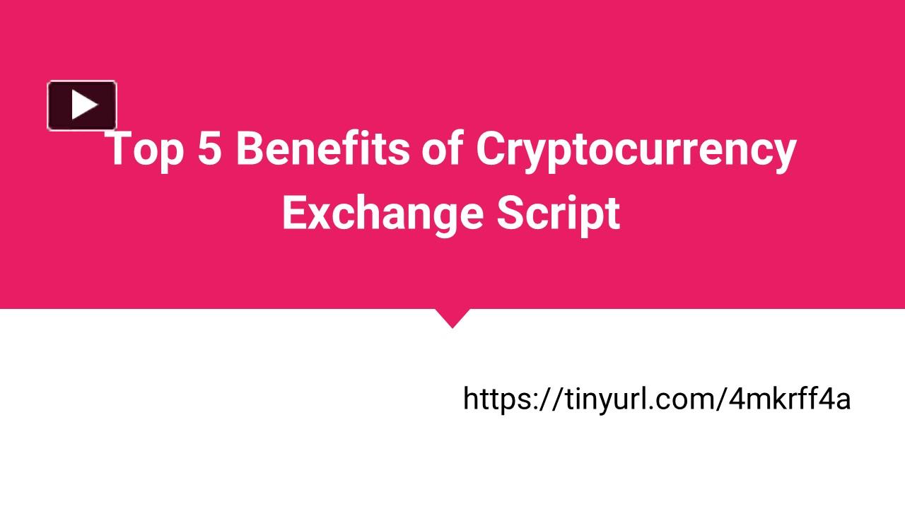 PPT – Top 5 Benefits of Cryptocurrency Exchange Script PowerPoint presentation | free to ...