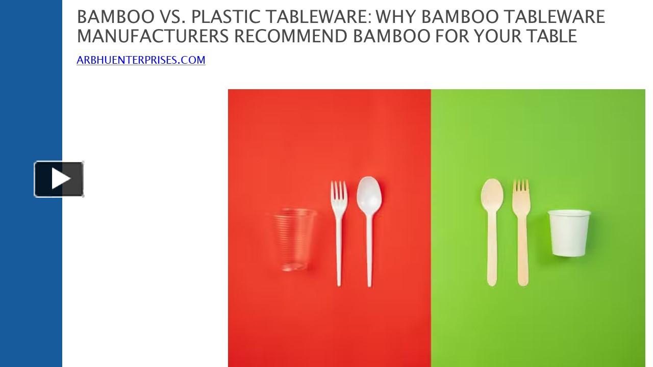 PPT – Bamboo vs. Plastic Tableware: Why Bamboo Tableware Manufacturers Recommend Bamboo for Your ...