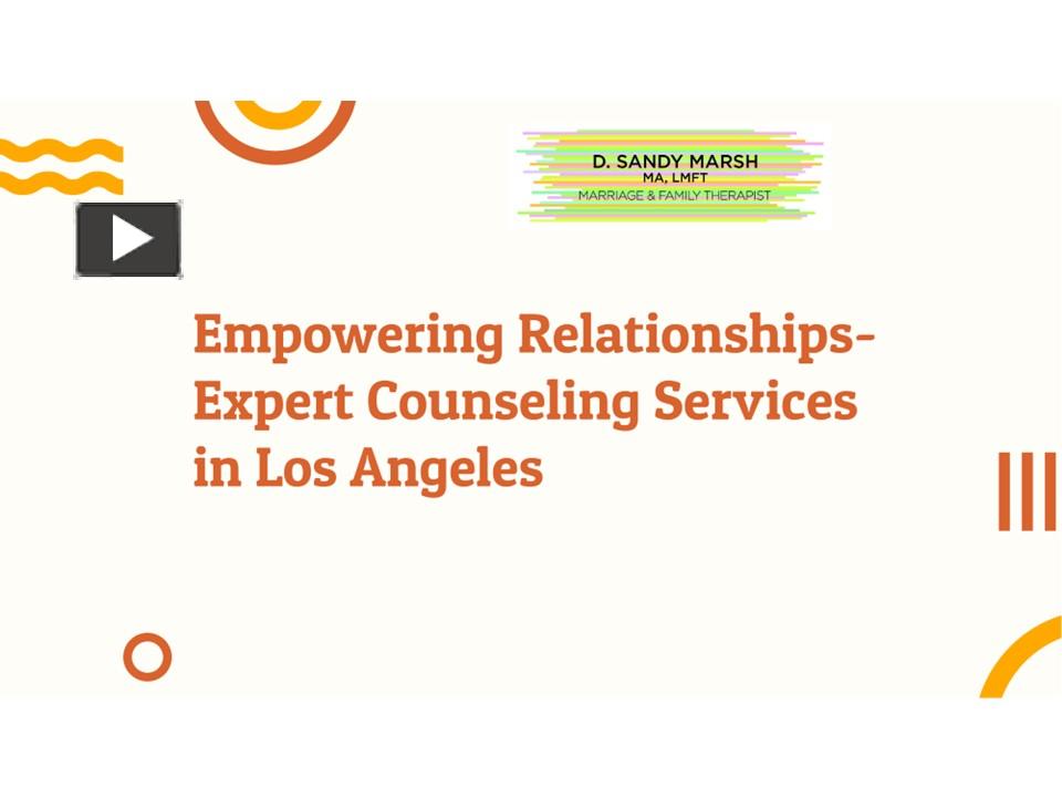 PPT – Empowering Relationships-Expert Counseling Services in Los Angeles PowerPoint presentation ...