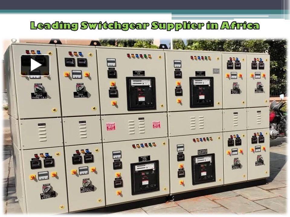 PPT – Leading Switchgear Supplier in Africa PowerPoint presentation | free to download - id ...