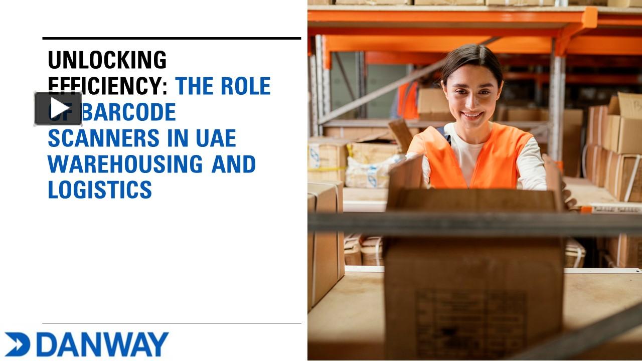 PPT – Unlocking Efficiency: The Role of Barcode Scanners in UAE Warehousing and Logistics ...