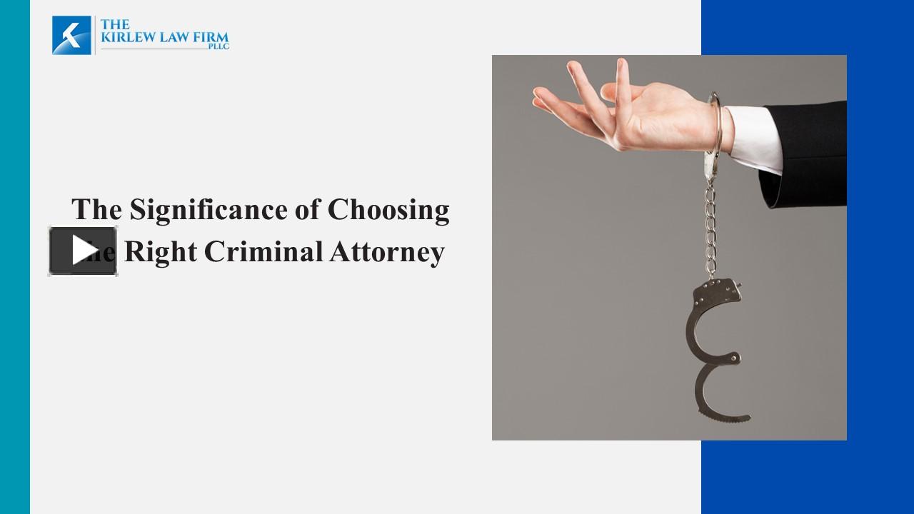 The Significance of Choosing the Right Criminal Attorney presentation ...