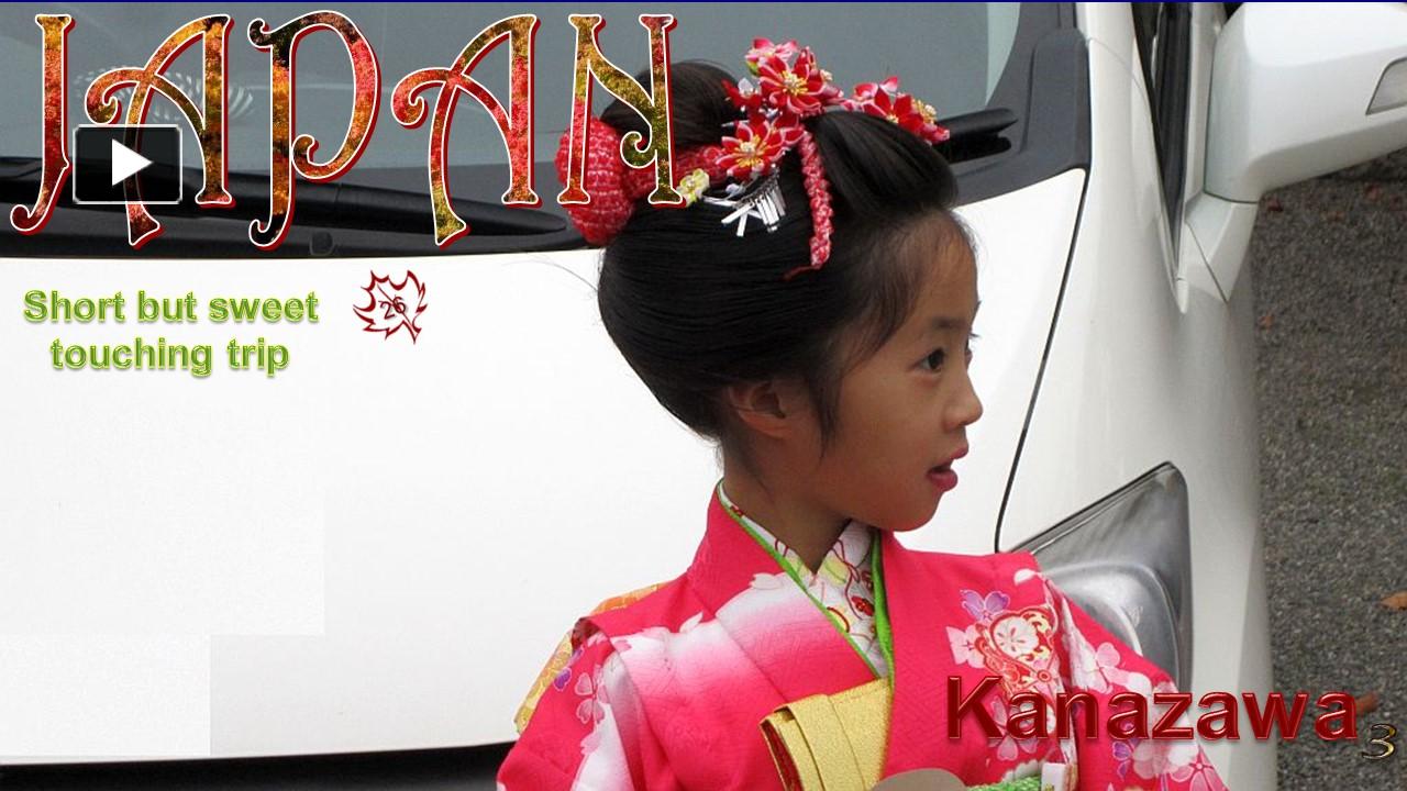 PPT – Japan 26 Kanazawa 3 PowerPoint presentation | free to view - id: 9904a1-MDQwY