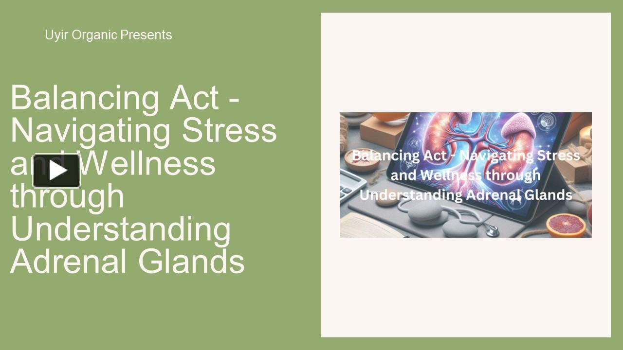 PPT – Balancing Act - Navigating Stress and Wellness through Understanding Adrenal Glands ...