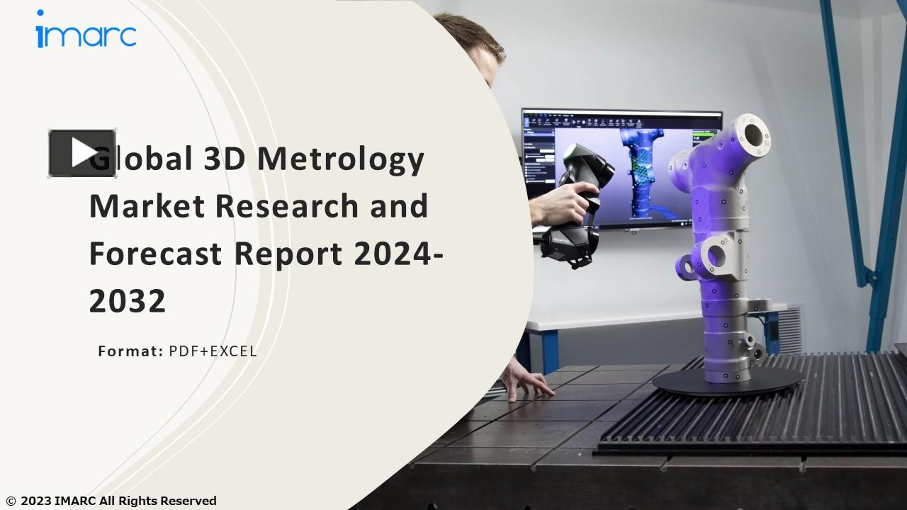PPT – 3D Metrology Market Growth, Demand and Challenges of the Key Industry Players 2024-2032 ...
