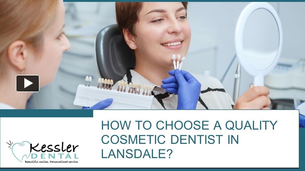 PPT – How to Choose a Quality Cosmetic Dentist in Lansdale PowerPoint presentation | free to ...