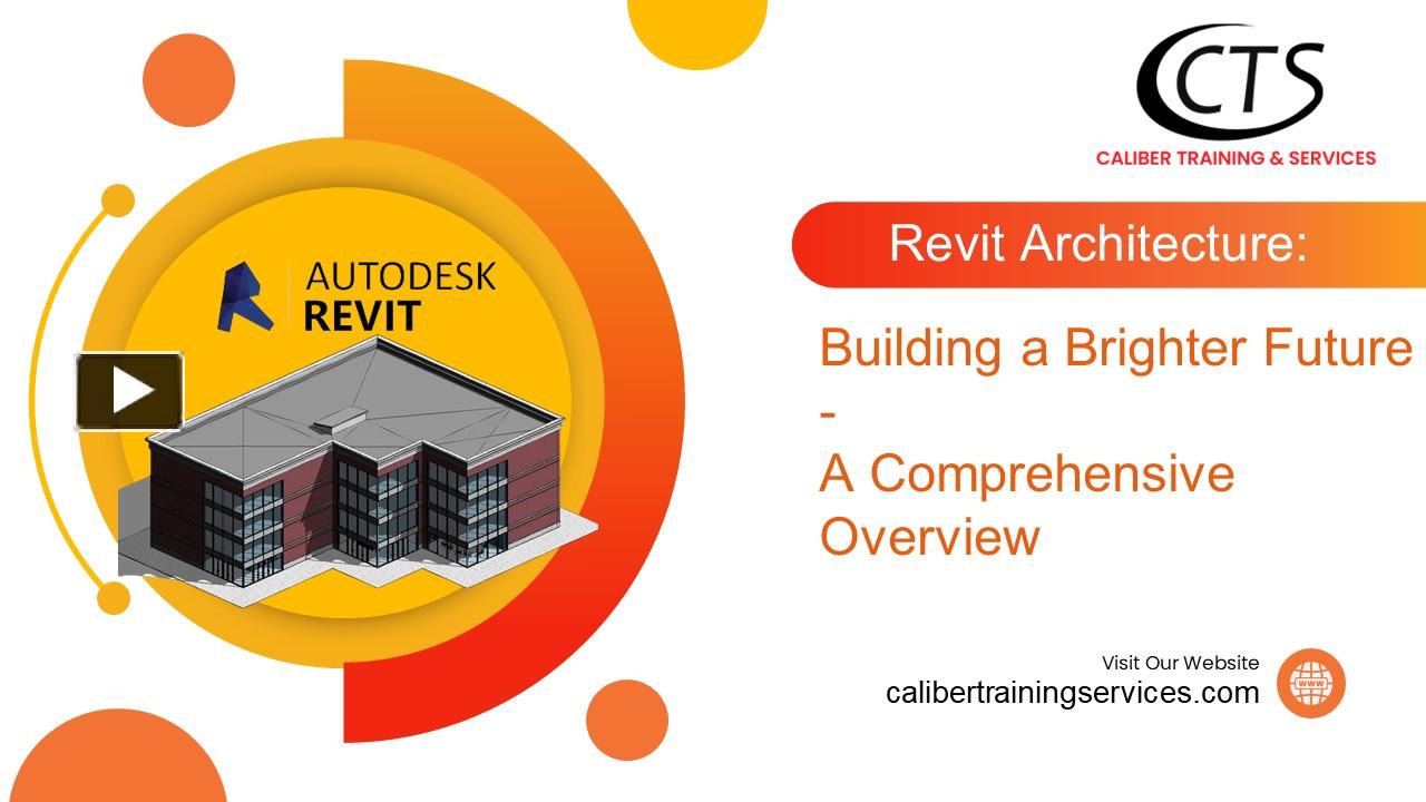 An Overview of Revit Architecture for A Brighter Future presentation | free to download