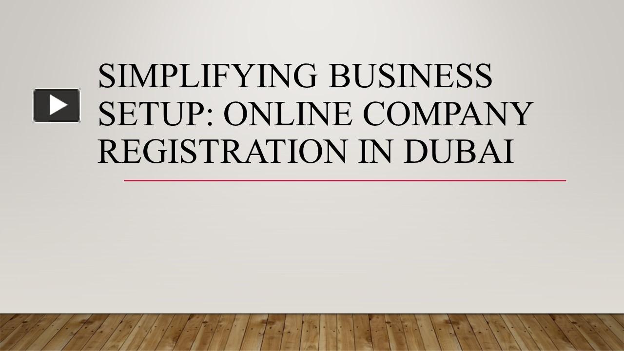 PPT – Simplifying business setup: online company registration in Dubai PowerPoint presentation ...