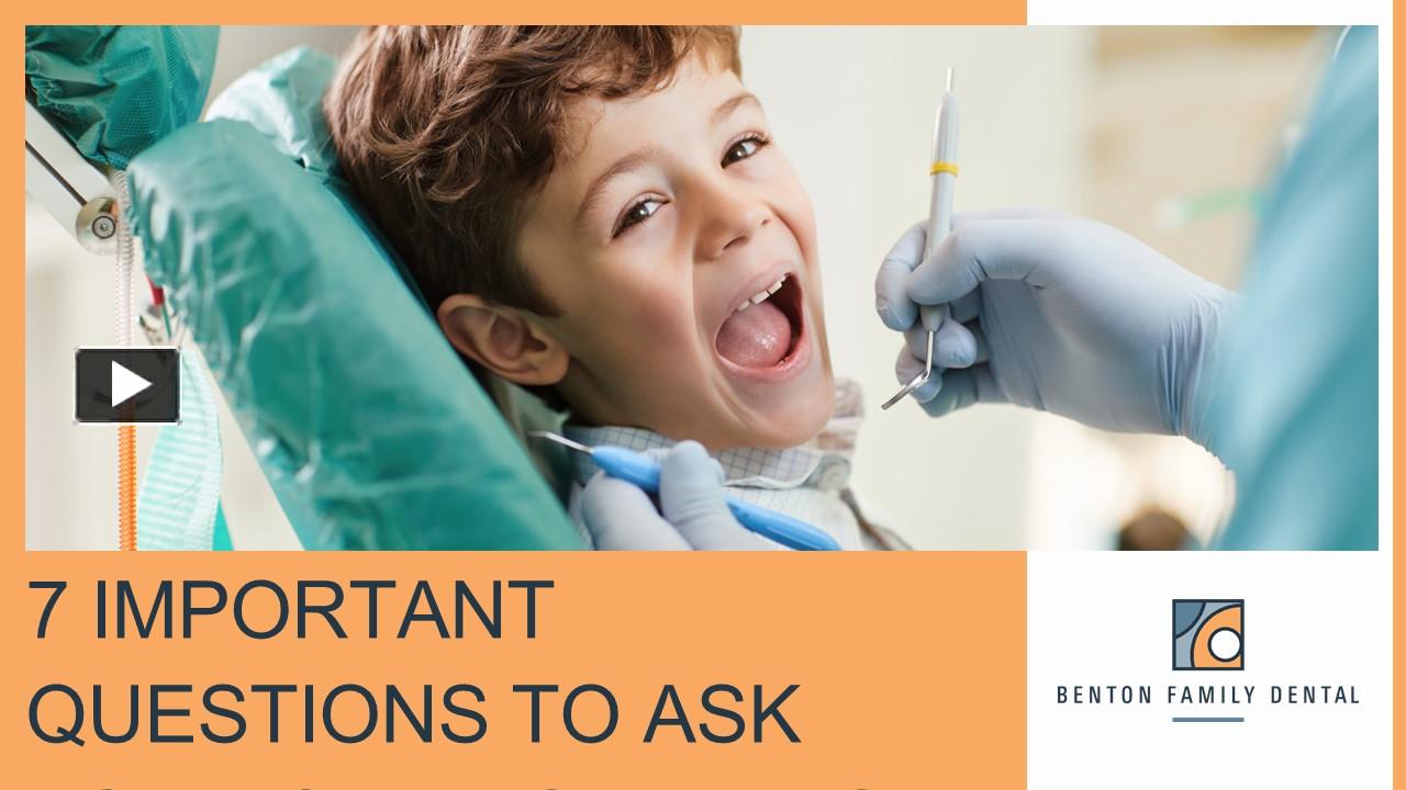 7 Important Questions to Ask Your Child's Dentist presentation | free ...
