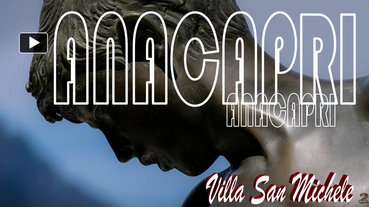 PPT – Italia Capri 6 Anacapri Villa San Michele2 PowerPoint presentation | free to view - id ...