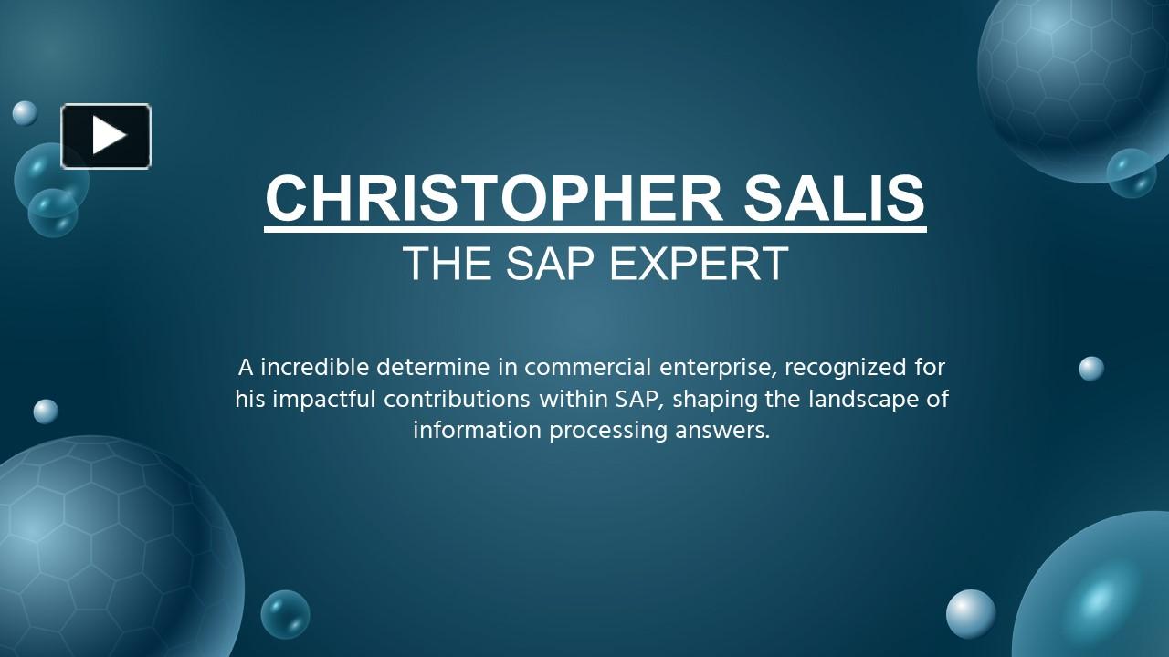 CHRISTOPHER SALIS - THE SAP EXPERT presentation | free to download