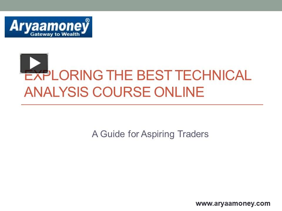 PPT – Exploring The Best Technical Analysis Course Online PowerPoint presentation | free to ...
