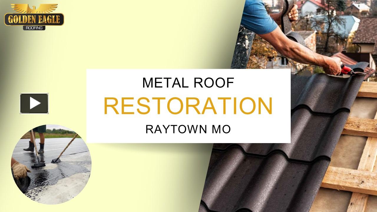 PPT – Best Metal Roof Restoration in Raytown MO PowerPoint presentation | free to download - id ...