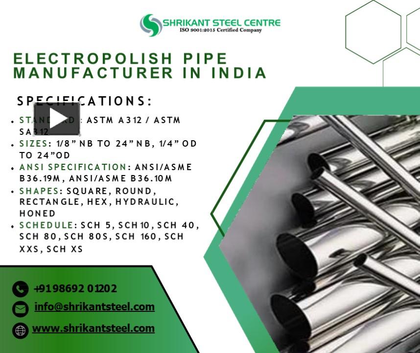 Electropolish Pipe| SS Pipe, Seamless Pipes| SS Welded Pipe presentation | free to download