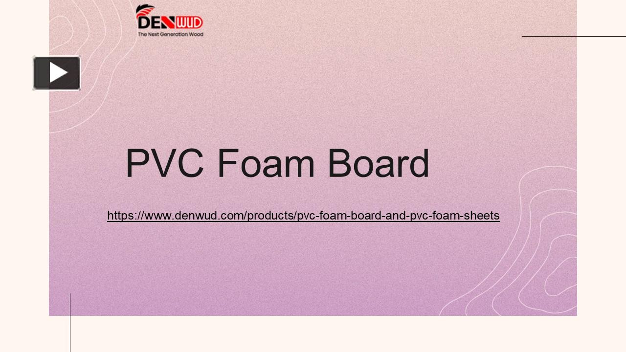 PPT – PVC foam board PowerPoint presentation | free to download - id: 99105a-YjZhN