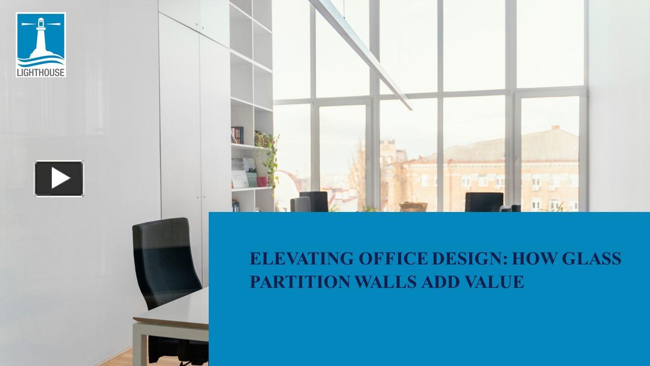 PPT – Elevating Office Design: How Glass Partition Walls Add Value PowerPoint presentation ...