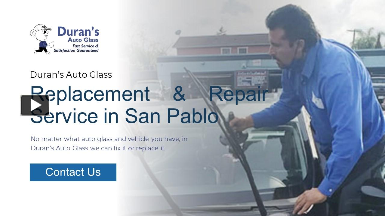 PPT – Auto Glass Repair & Replacement Service in San Pablo- Duran's Auto Glass PowerPoint ...