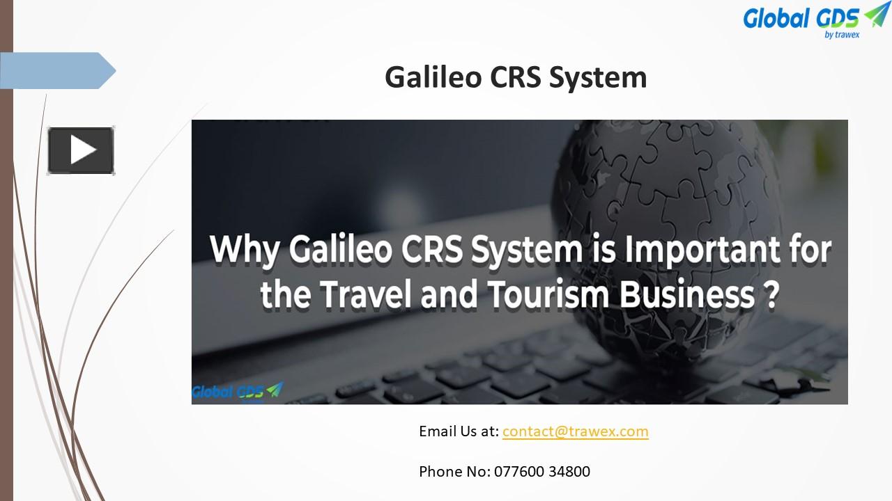 PPT – Galileo CRS System PowerPoint presentation | free to download - id: 9910a3-ZThmN