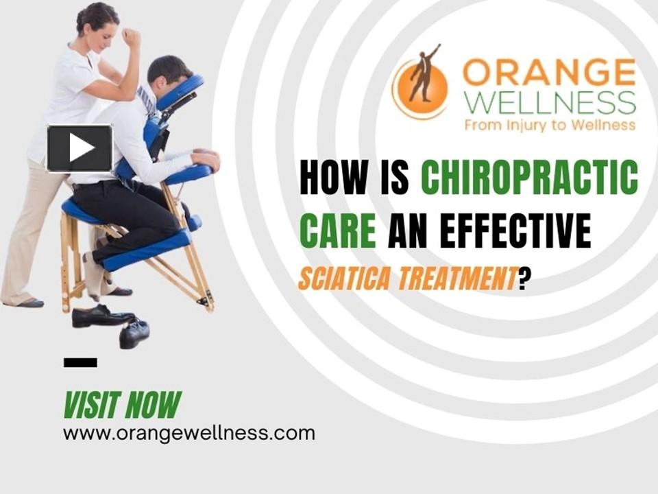 HOW IS CHIROPRACTIC CARE AN EFFECTIVE SCIATICA TREATMENT? presentation | free to download