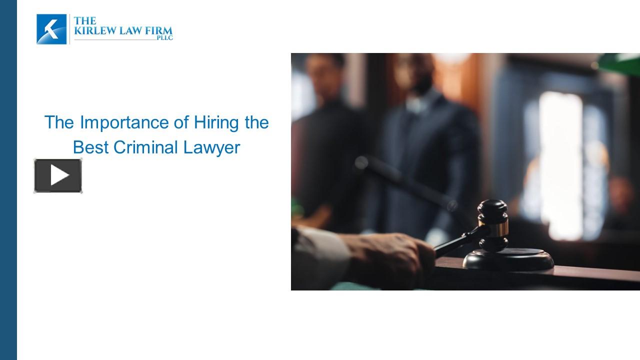 PPT – The Importance of Hiring the Best Criminal Lawyer PowerPoint presentation | free to ...