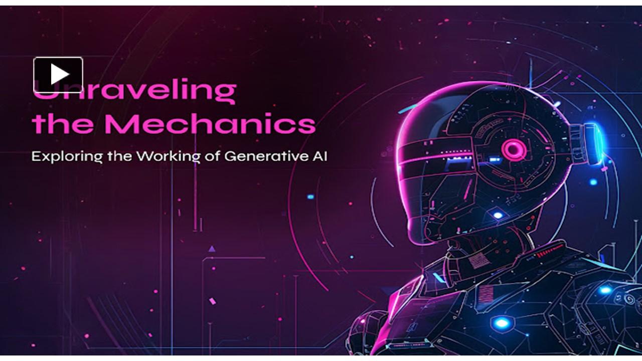 PPT – Unraveling the Mechanics: Exploring the Working of Generative AI PowerPoint presentation ...