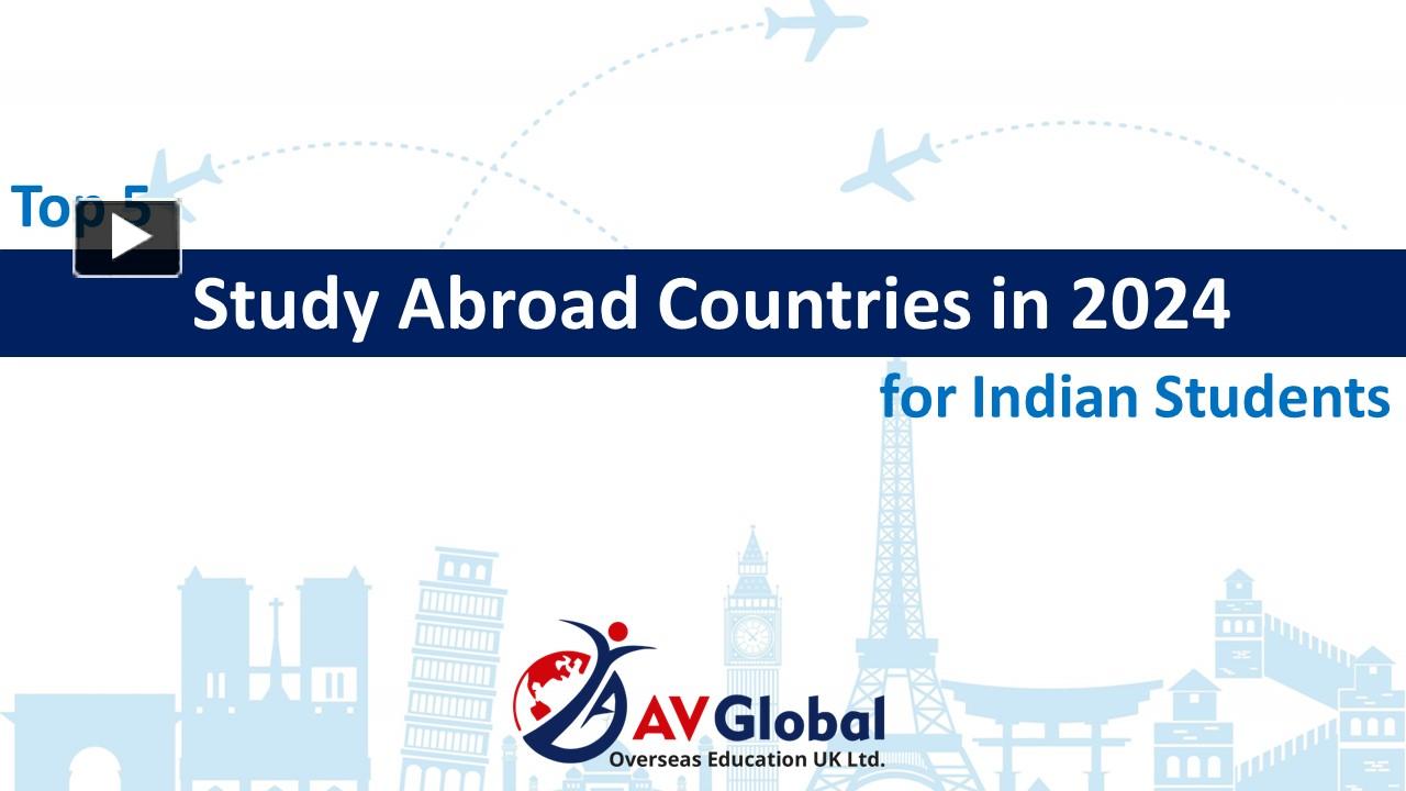 PPT – Top 5 Study Abroad Countries in 2024 for Indian Students ...