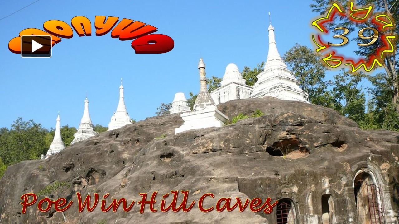 PPT – Myanmar 39 Monywa Poe Win Hill Caves1 PowerPoint presentation | free to view - id: 991384 ...
