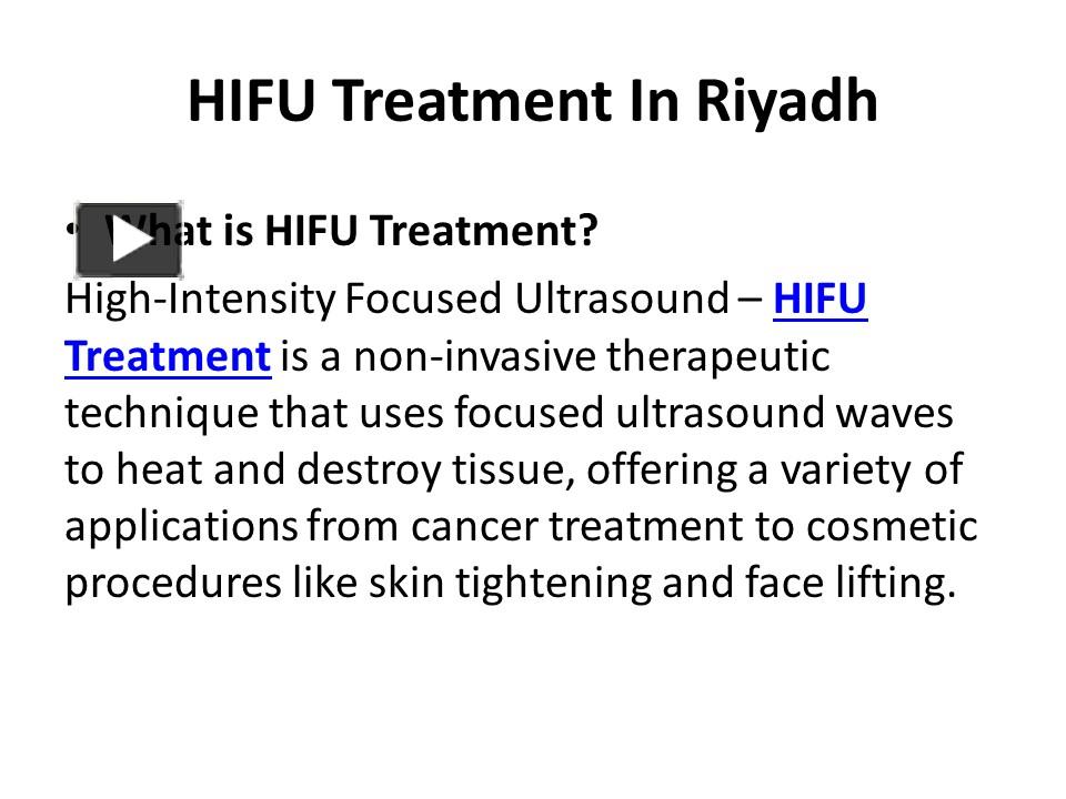 HIFU Treatment In Riyadh presentation | free to download