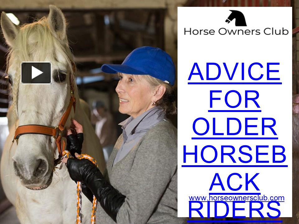 PPT – Advice for Older Horseback Riders - Horse Owners Club PowerPoint presentation | free to ...