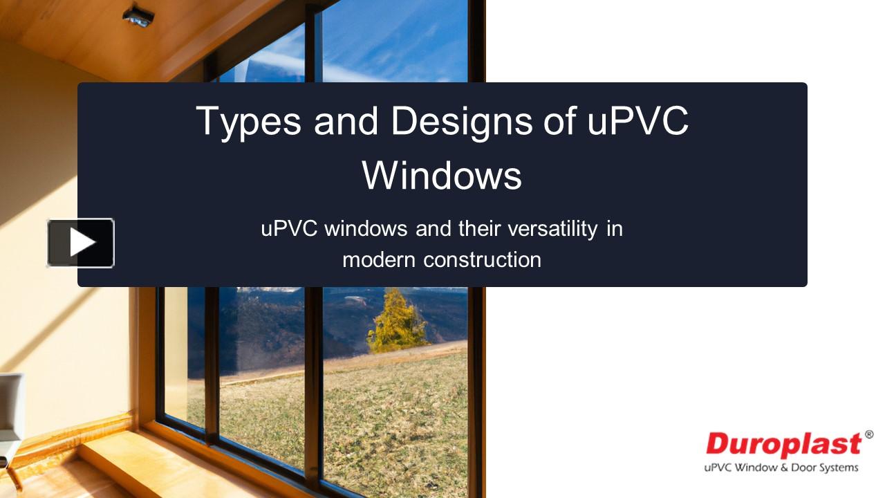 PPT – upvc window (3) PowerPoint presentation | free to download - id: 99171b-NGUwZ