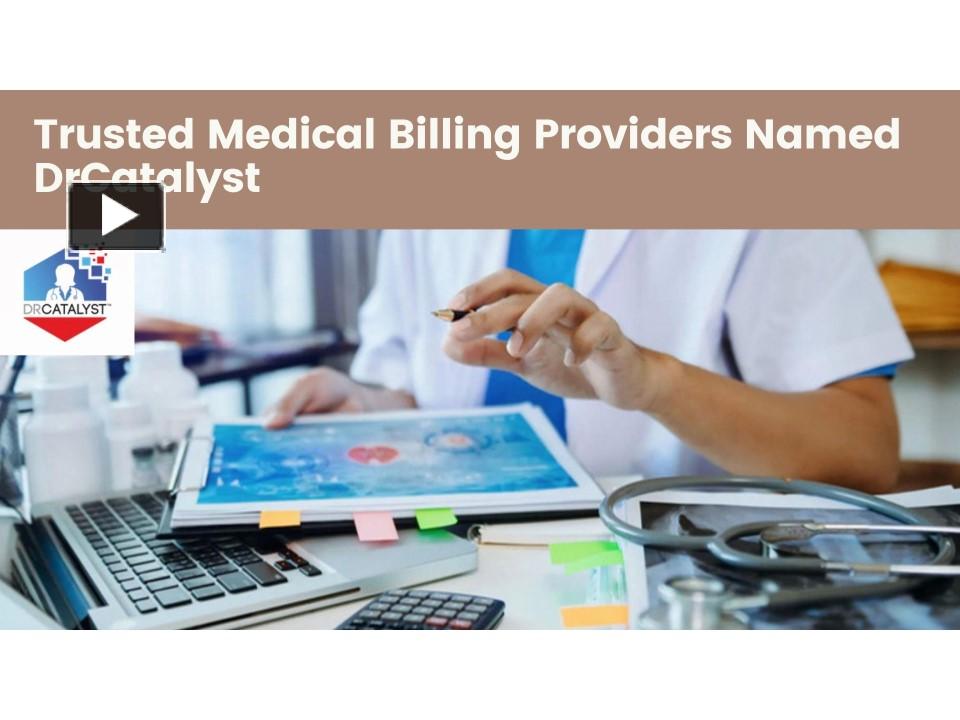 PPT – Trusted Medical Billing Providers Named DrCatalyst PowerPoint presentation | free to ...