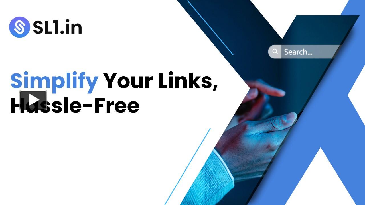 Simplify Your Links, Hassle-Free (1) presentation | free to download