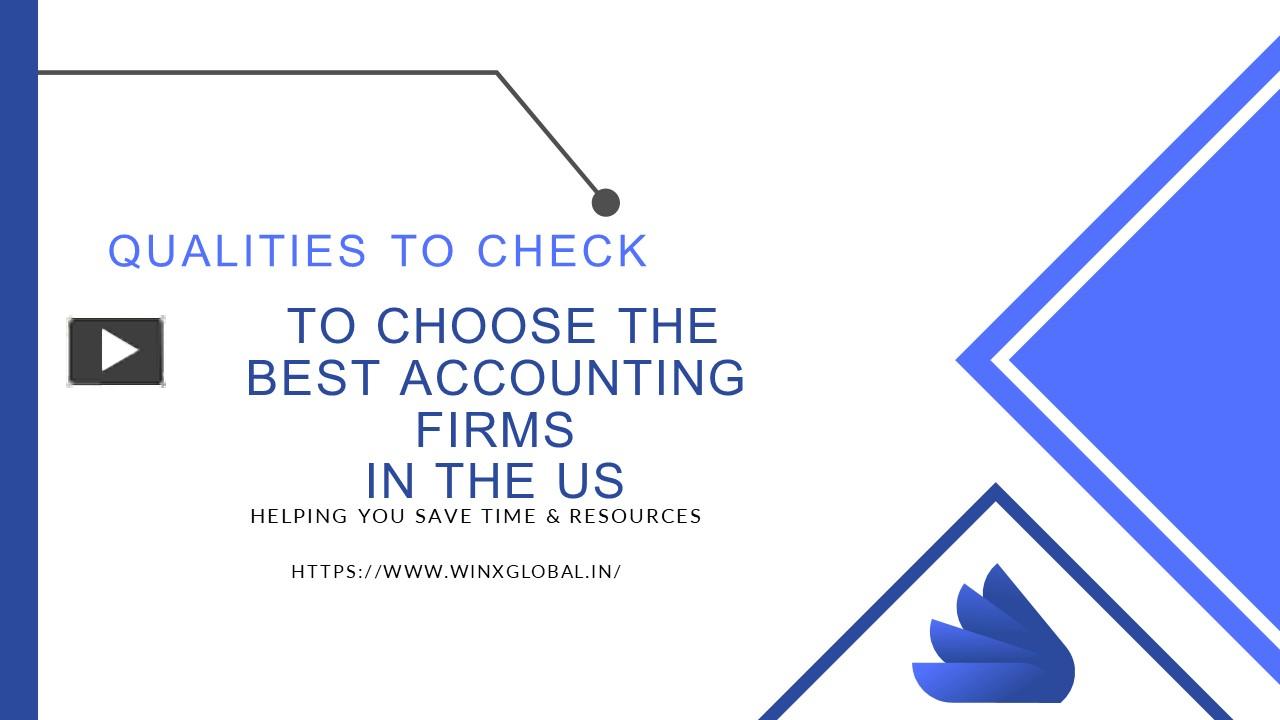 PPT – Qualities to Check to Choose the Best Accounting Firms in the US PowerPoint presentation ...