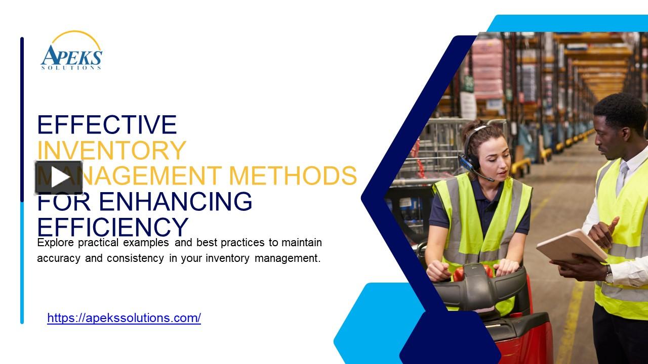 PPT – Effective Inventory Management Methods For Enhancing Efficiency | Apeks Solutions ...