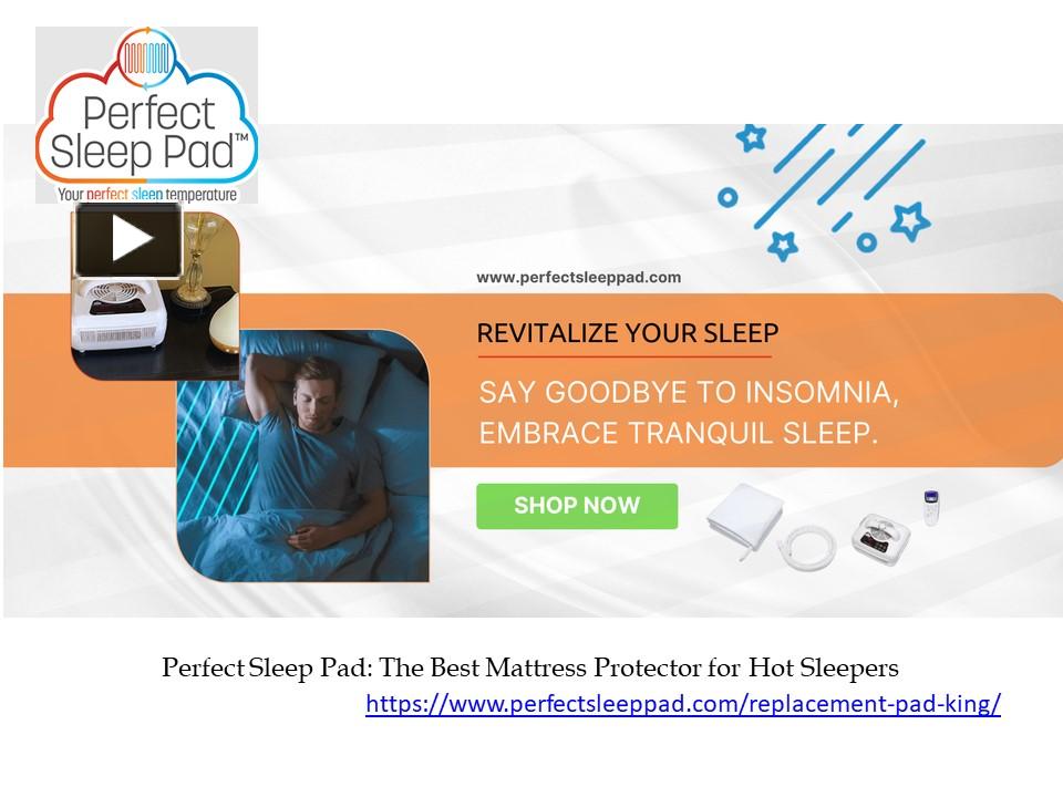 PPT – Perfect Sleep Pad: The Best Mattress Protector for Hot Sleepers PowerPoint presentation ...
